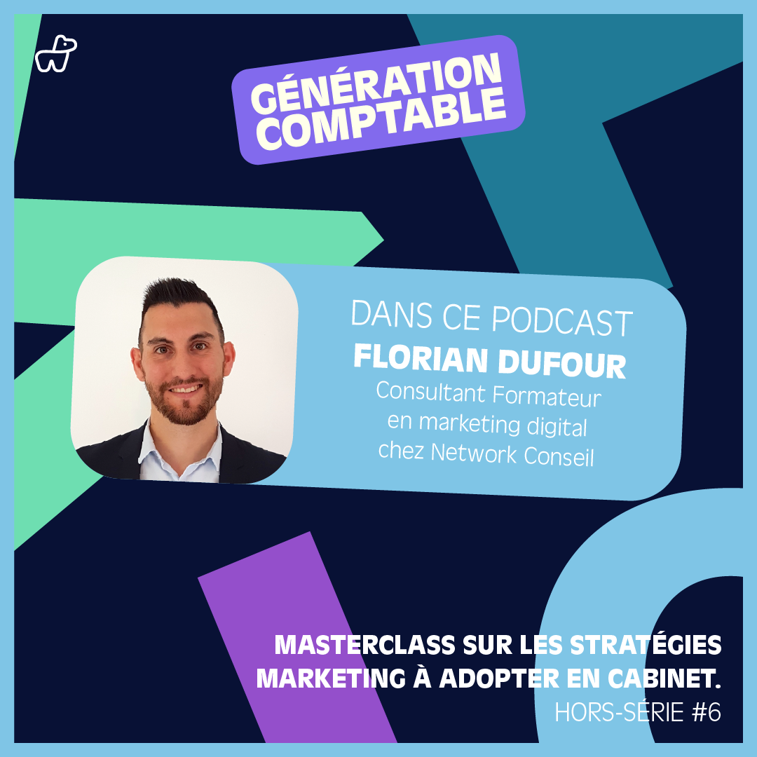 Florian Dufour - Masterclass sur les stratégies marketing à adopter en cabinet